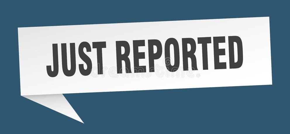 Just Reported Banner. Just Reported Speech Bubble Stock Vector ...