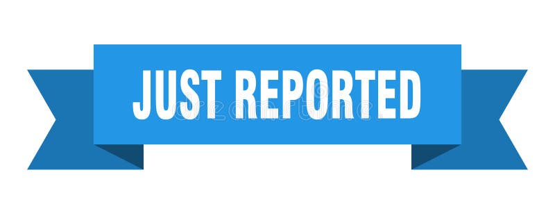 Just Reported Ribbon. Just Reported Isolated Band Sign Stock Vector ...