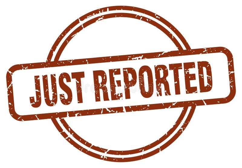 Just Reported Stamp. Just Reported Round Vintage Grunge Label Stock ...