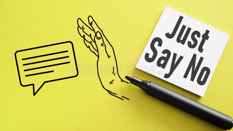 Just Say No is Shown Using the Text Stock Photo - Image of action ...