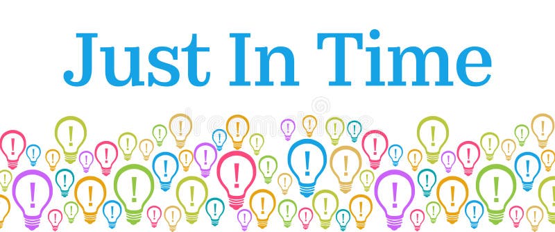Just in Time Colorful Bulbs with Text Stock Illustration - Illustration ...