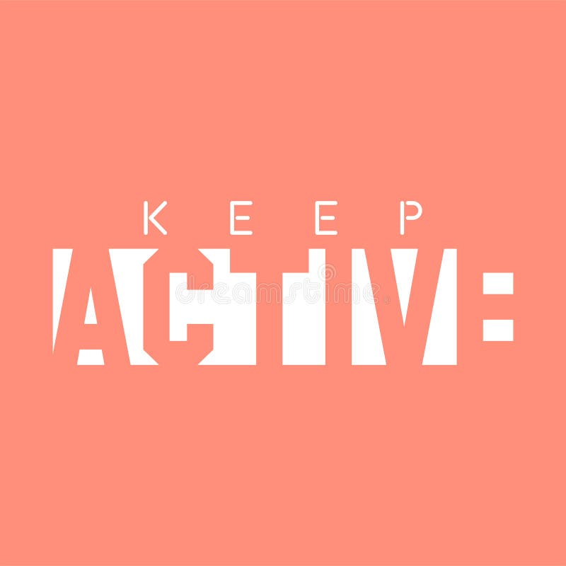 KEEP ACTIVE stock vector. Illustration of slogan, active - 281367403