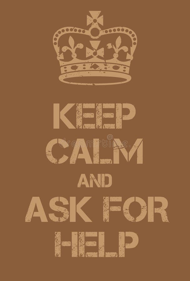 Keep Calm and Ask for Help Poster Stock Vector - Illustration of help ...