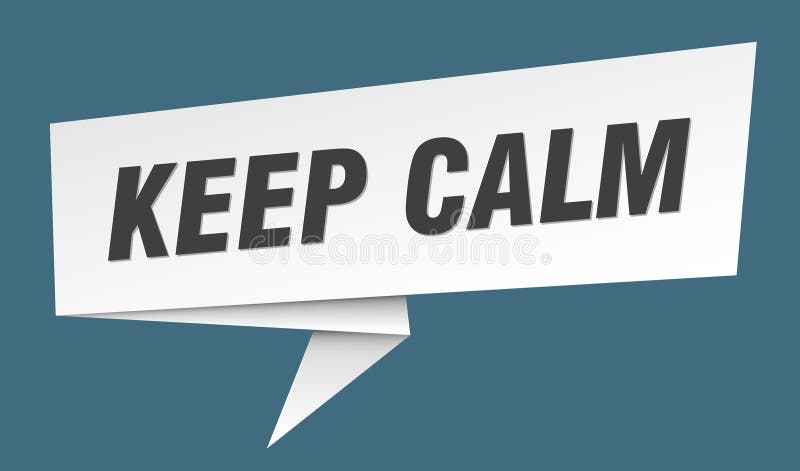 Keep Calm Banner. Keep Calm Speech Bubble, Label, Sticker, Sign ...