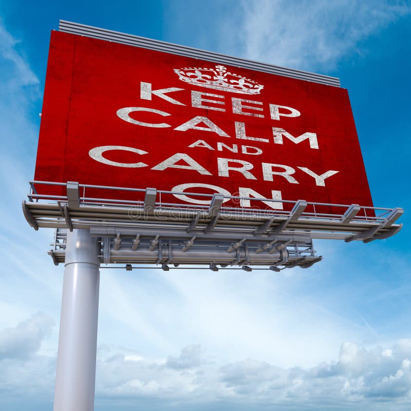 Keep Calm and Carry on Billboard Stock Illustration - Illustration of ...