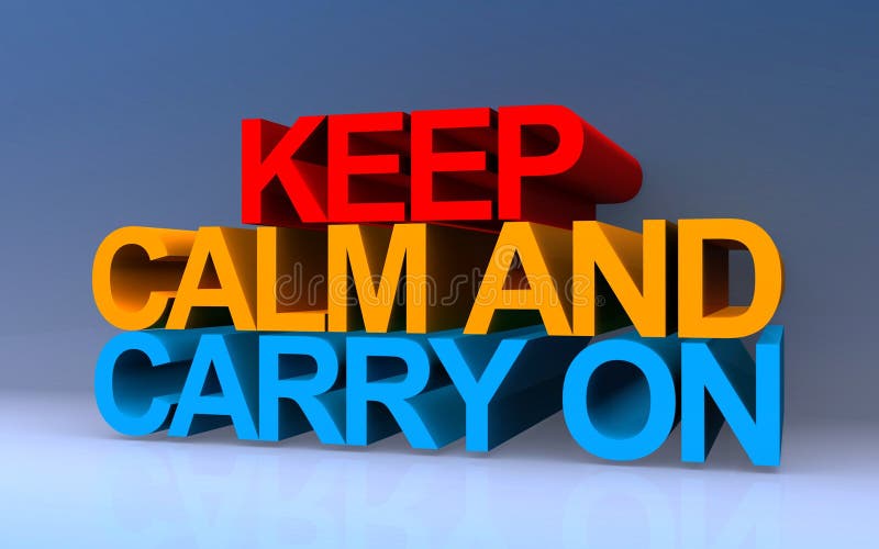 Keep Calm Carry Stock Illustrations – 368 Keep Calm Carry Stock ...