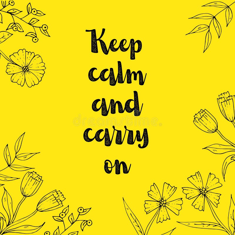 Keep Calm and Carry on. Top Motivational and Inspirational Quote Stock ...