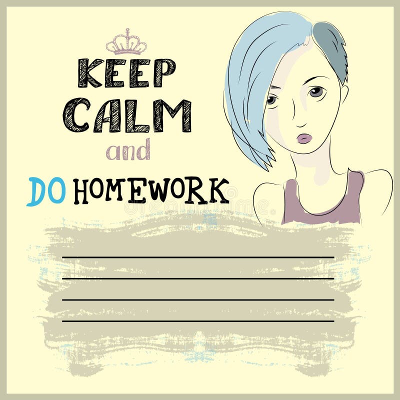 Keep Calm and Do Your Homework Stock Vector - Illustration of good ...