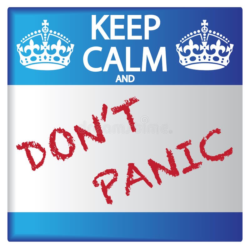 Keep Calm and Don`t Panic Sticker Stock Illustration - Illustration of ...