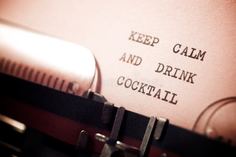 Keep Calm and Drink Cocktail Stock Image - Image of phrase, celebration ...