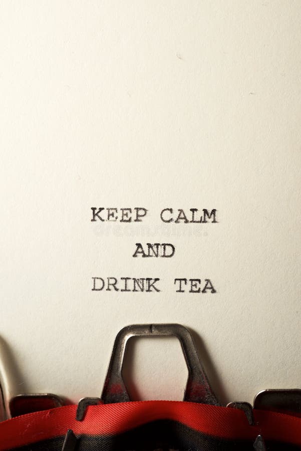 Keep calm and drink tea stock photo. Image of healthy - 183971536