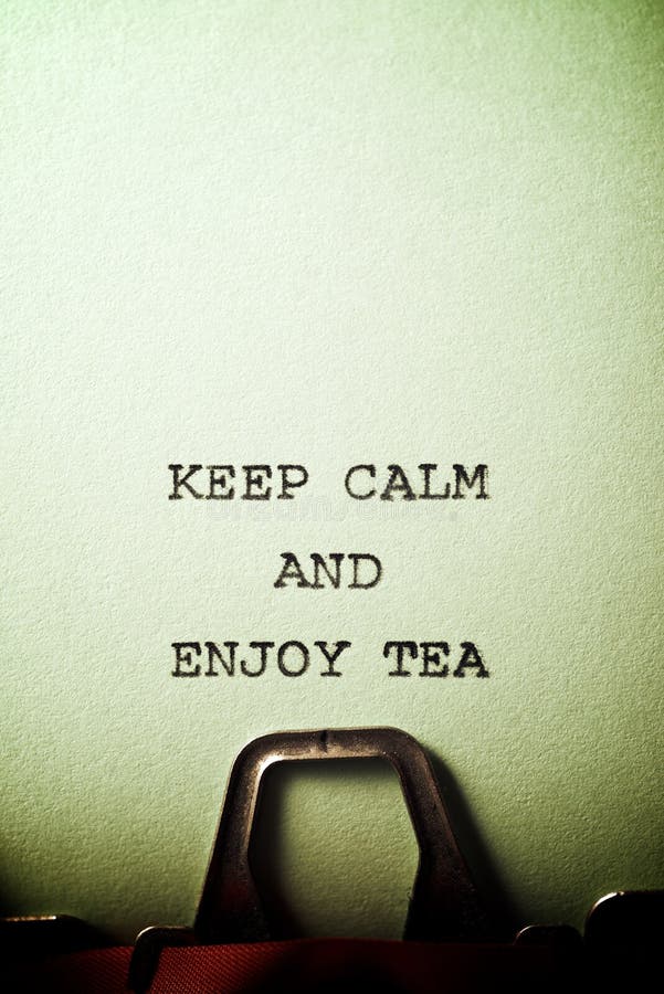Keep calm and enjoy tea stock photo. Image of idea, phrase - 191883690