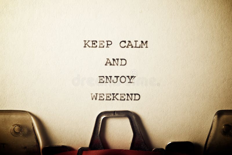 Keep Calm and Enjoy Weekend Stock Photo - Image of quote, texture ...