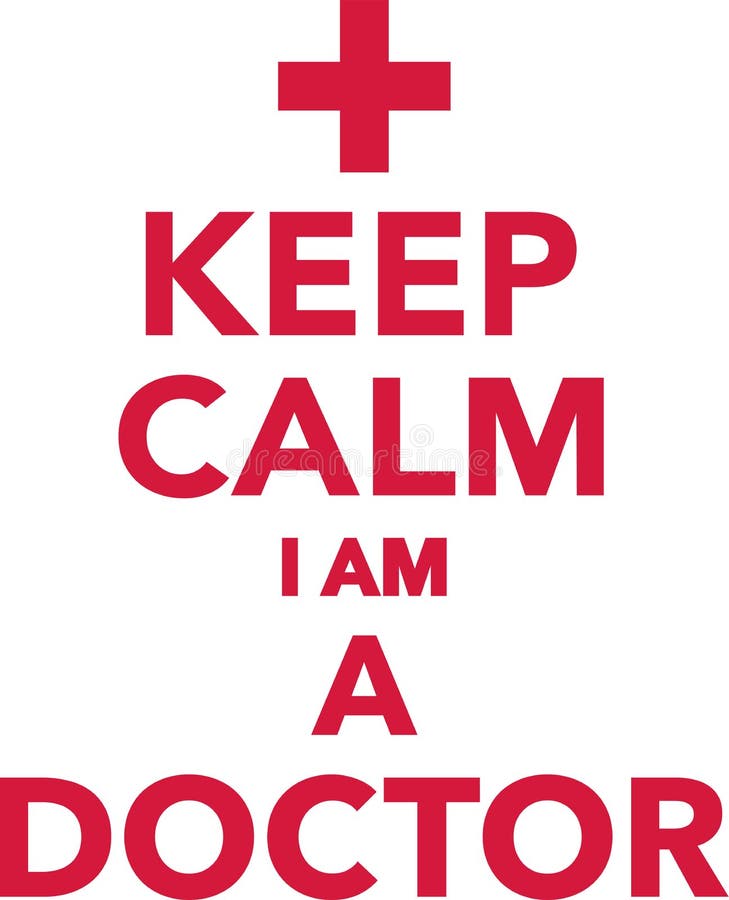 Keep calm I am a doctor stock vector. Illustration of pictogram - 107099753