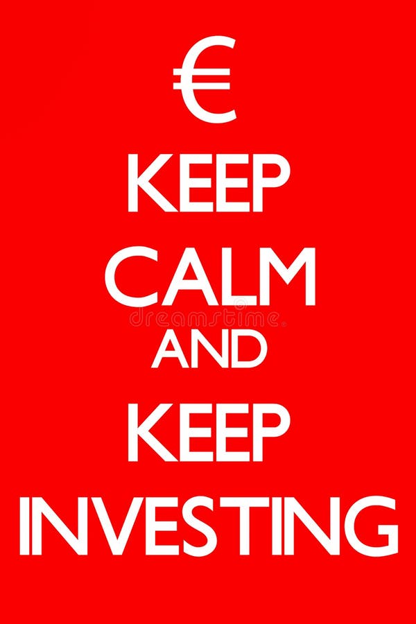 Keep Calm and Keep Investing Stock Illustration - Illustration of sign ...