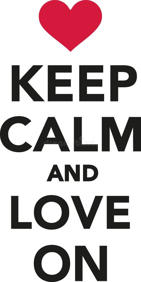 Keep Calm and Love on with Red Heart Stock Vector - Illustration of ...