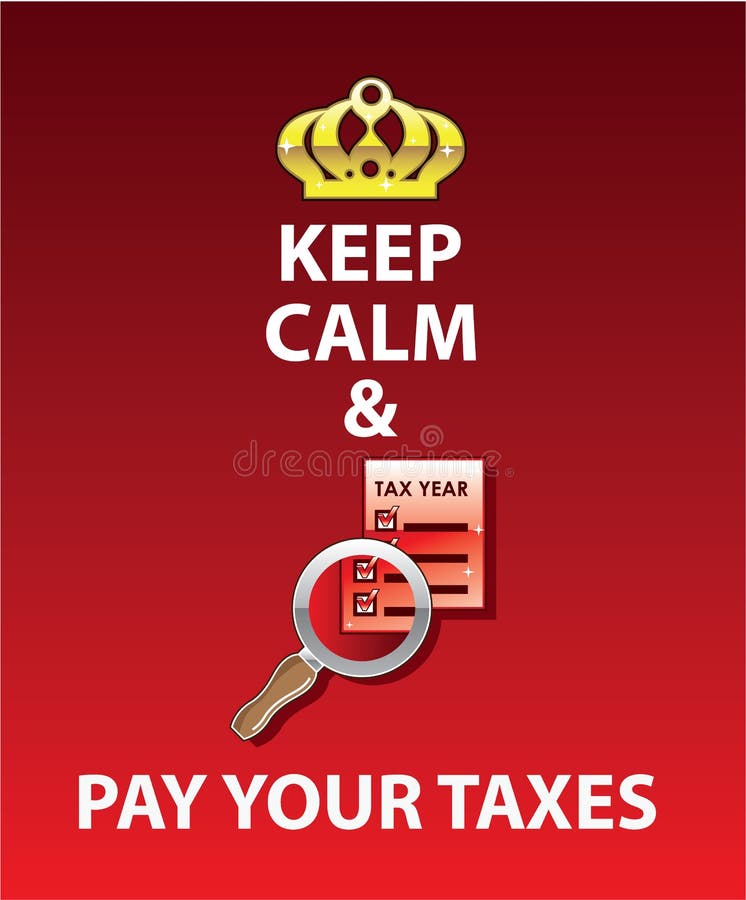 Keep Calm and Pay Your Taxes Vector Stock Vector - Illustration of ...