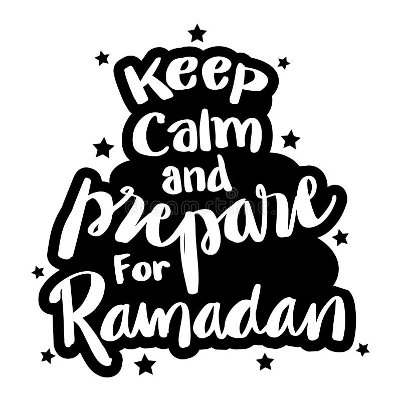 Keep Calm and Prepare for Ramadan. Stock Illustration - Illustration of kareem, inspirational ...