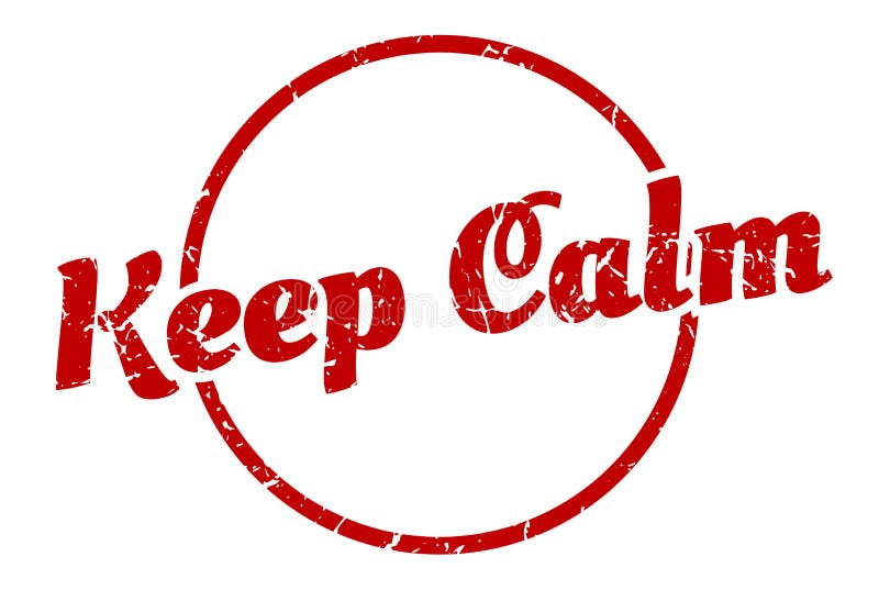 Keep Calm Sign. Keep Calm Round Vintage Stamp Stock Vector ...