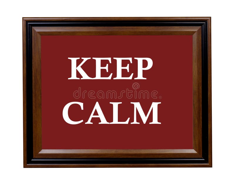 Keep Calm sign stock image. Image of letters, centered - 77565727