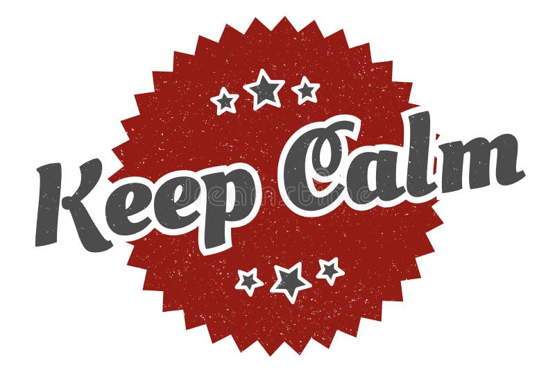 Keep Calm Sign. Keep Calm Vintage Retro Label Stock Vector ...