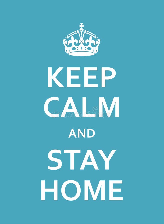 Keep Calm and Stay Home Poster with Crown Stock Vector - Illustration ...