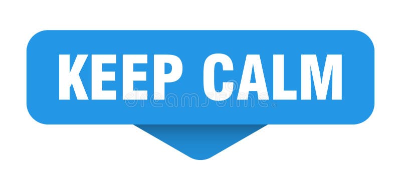 Keep Calm Sticker. Keep Calm Sign on Transparent Background Stock ...