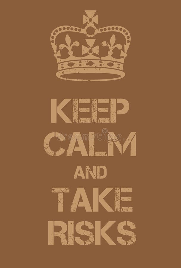 Keep Calm and Take Risks Poster Stock Vector - Illustration of play ...