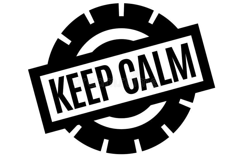 Keep Calm Typographic Stamp Stock Vector - Illustration of positive ...