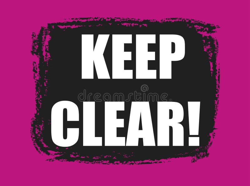 Keep Clear warning sign. stock vector. Illustration of clear - 208259206