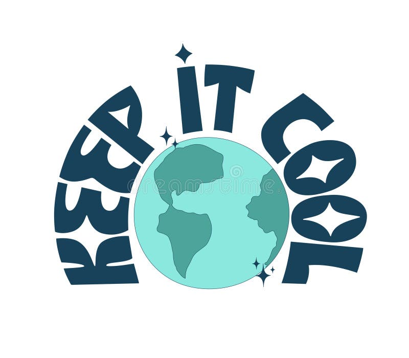 Keep it Cool Hand Lettering with Planet Vector Illustration. Earth Day ...