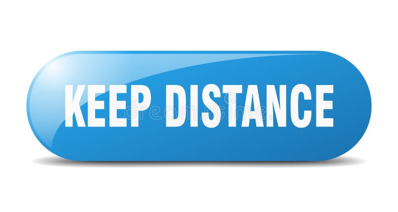 Keep Distance Button. Sticker. Banner. Rounded Glass Sign Stock Vector ...
