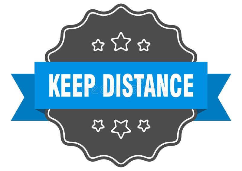 Keep Distance Label. Keep Distance Isolated Seal. Sticker. Sign Stock ...