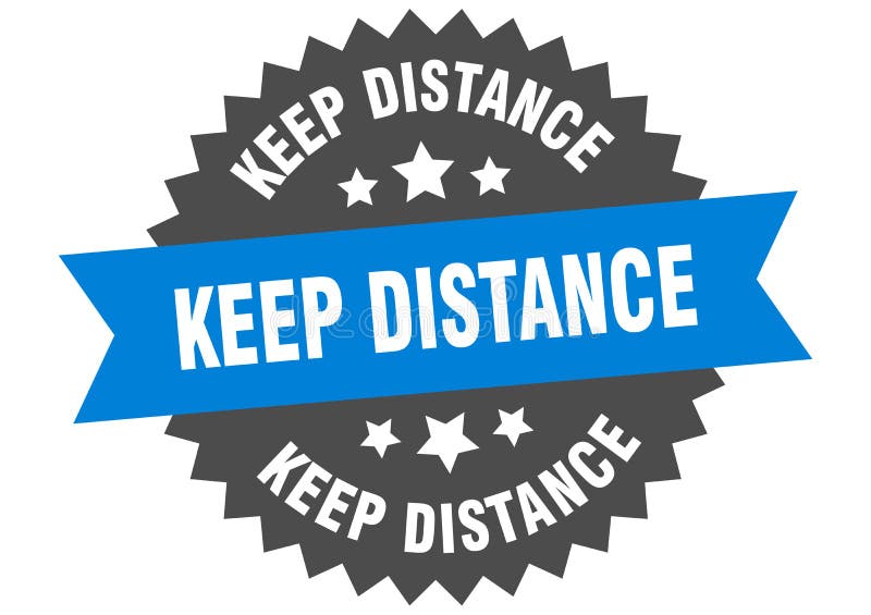 Keep Distance Sign. Keep Distance Round Isolated Ribbon Label Stock ...