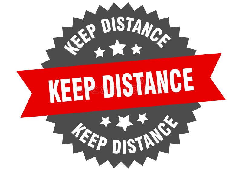 Keep Distance Sign. Keep Distance Round Isolated Ribbon Label Stock ...