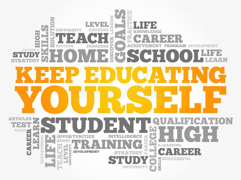 Keep Educating Yourself Word Cloud Stock Image - Image of knowledge ...