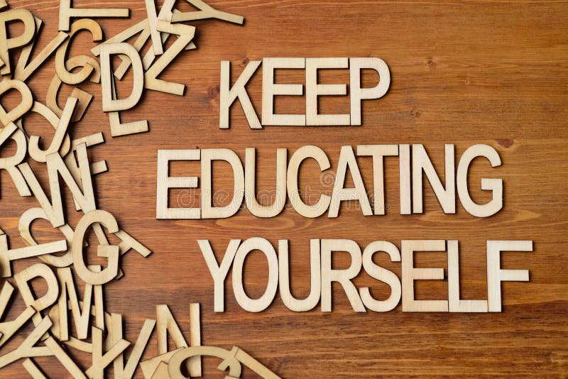 Keep Educating Yourself stock image. Image of alphabet - 86047609
