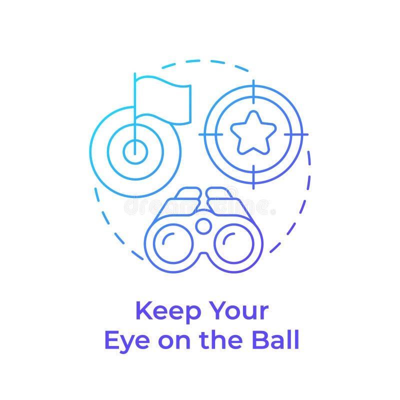 Keep Eye on Ball Blue Gradient Concept Icon Stock Illustration ...