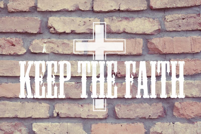 Keep the Faith Quote with Christ Cross Stock Photo - Image of spiritual ...