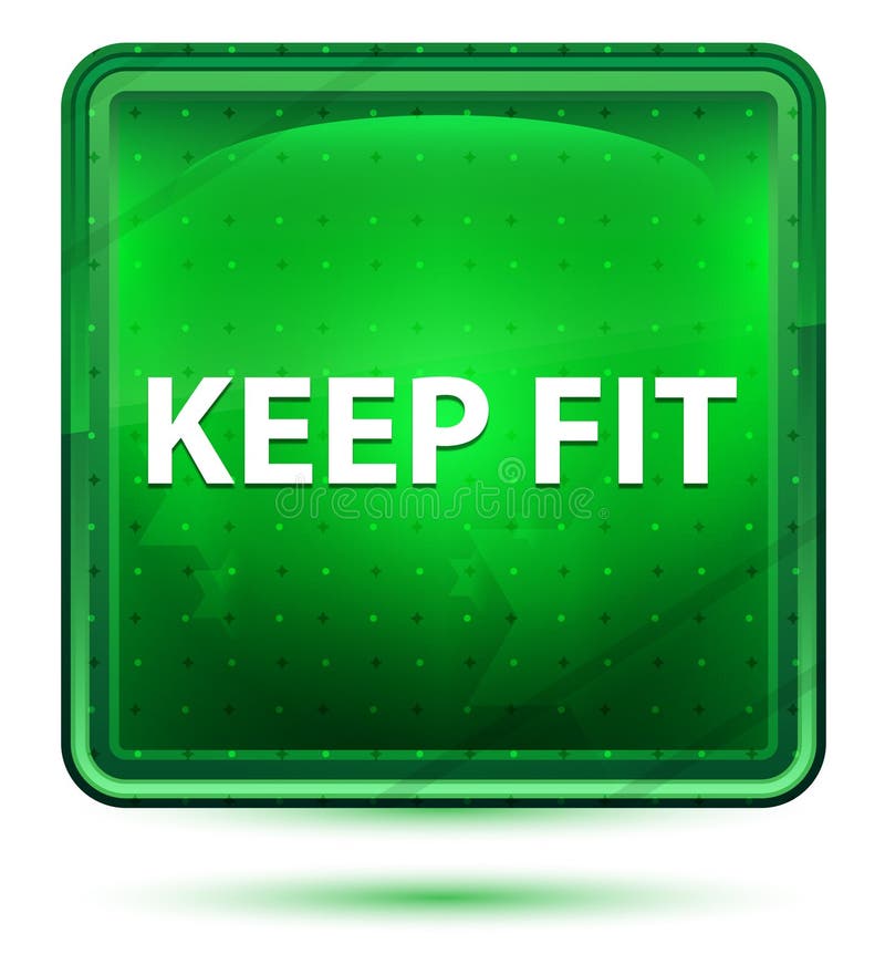 Keep Fit Neon Light Green Square Button Stock Illustration ...