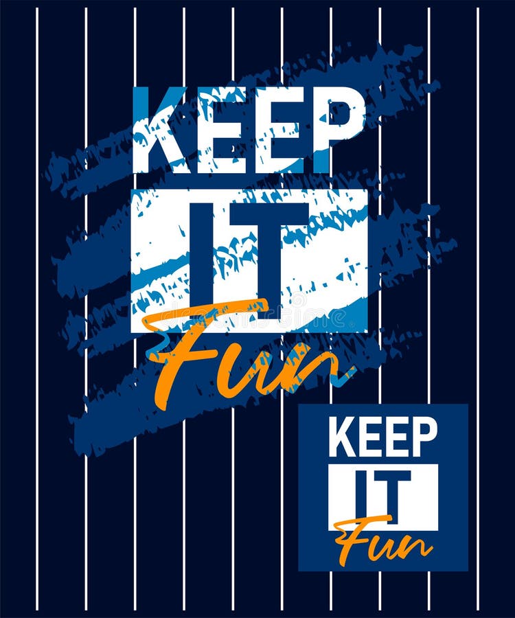 Keep it Fun Motivational Stroke Typepace Design, Short Phrases Quotes ...