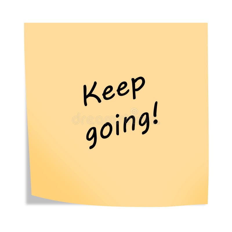 Keep Going 3d Illustration Post Note Reminder on White with Clipping ...