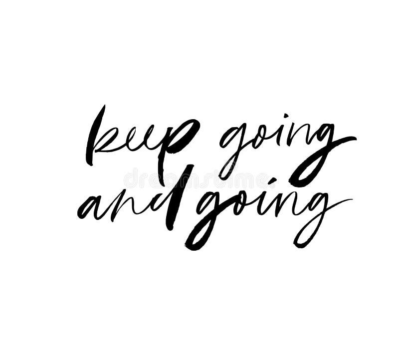 Keep Going Ink Pen Vector Lettering Stock Vector - Illustration of ...