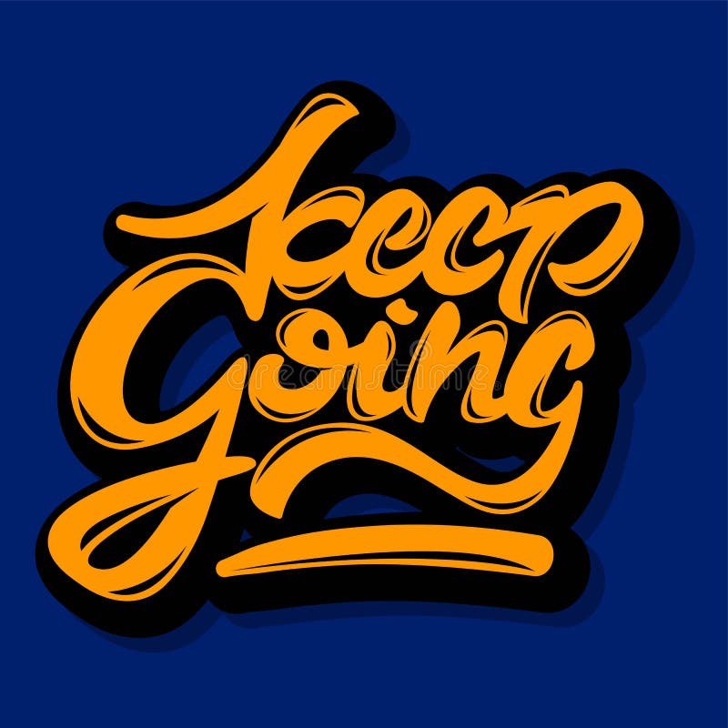Keep Going Inspirational Quote Illustration Stock Illustration ...