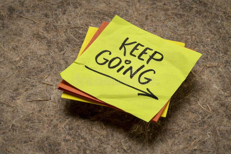 Keep Going - Motivation or Determination Concept Stock Photo - Image of ...