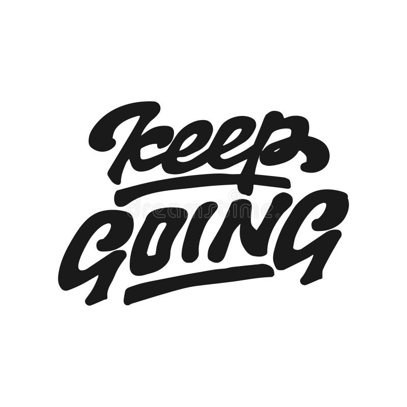 Keep Going Motivation Word Hand Lettering Stock Illustration ...