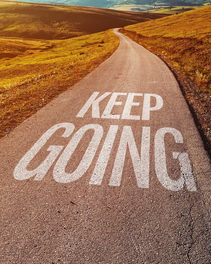 Keep Going Motivational Message on Asphalt Road through Countryside ...