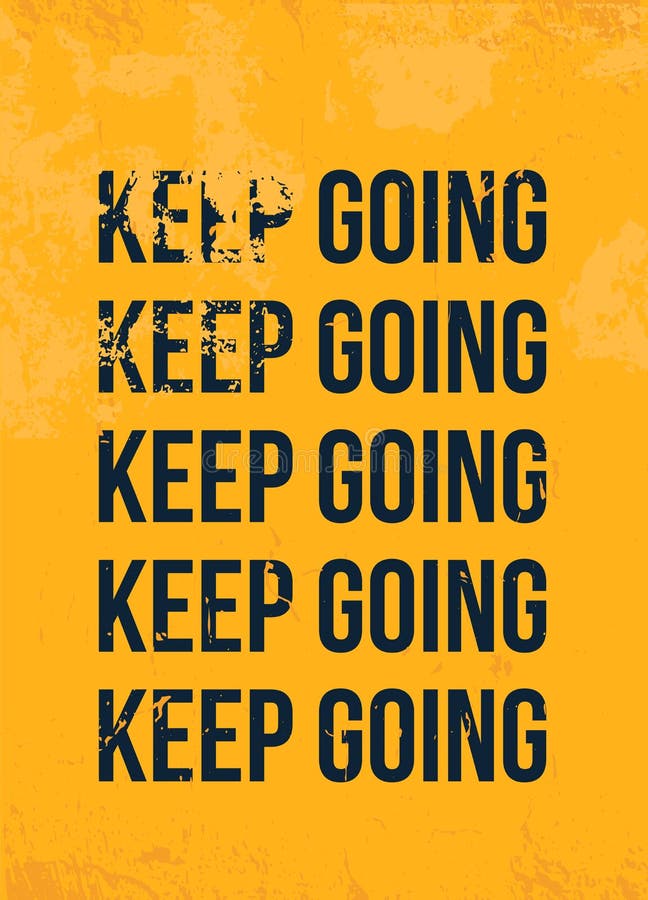 Keep Going Motivational Poster Quote. Modern Motivational Design ...