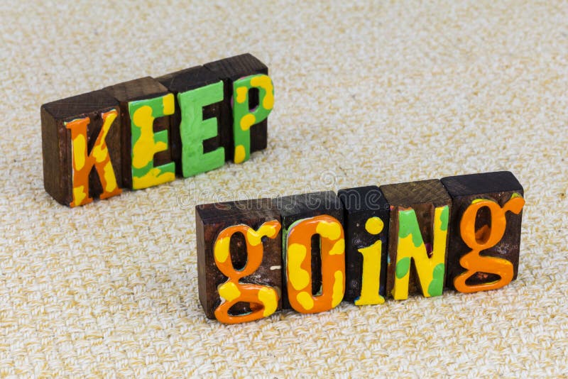 Keep Going Move Forward Determination Motivation Inspiration Focus ...
