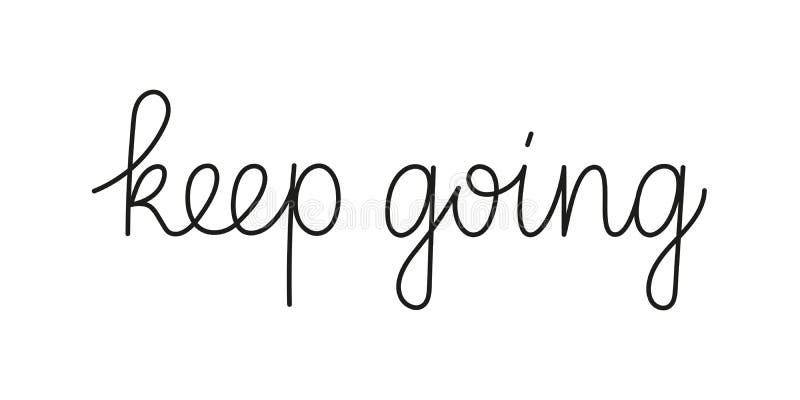 Keep Going - Handwritten Lettering Background Stock Vector ...